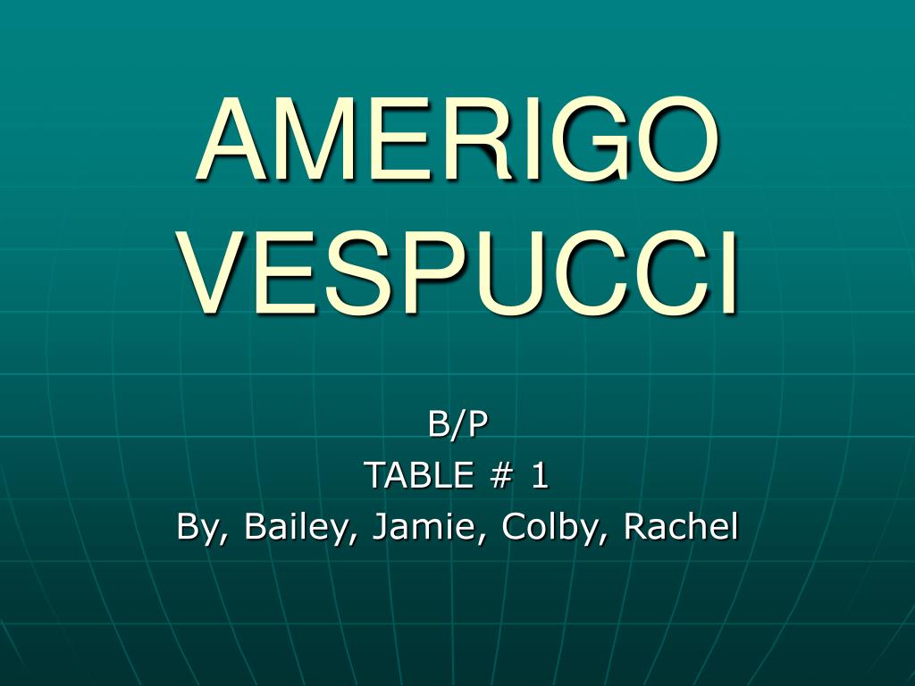 PPT - AMERIGO VESPUCCI PowerPoint Presentation, free download - ID:6725887