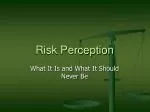 PPT - Risk Perception PowerPoint Presentation, free download - ID:1358042