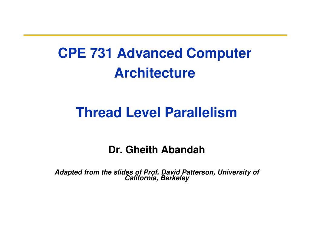 PPT - CPE 731 Advanced Computer Architecture Thread Level Parallelism PowerPoint Presentation ...