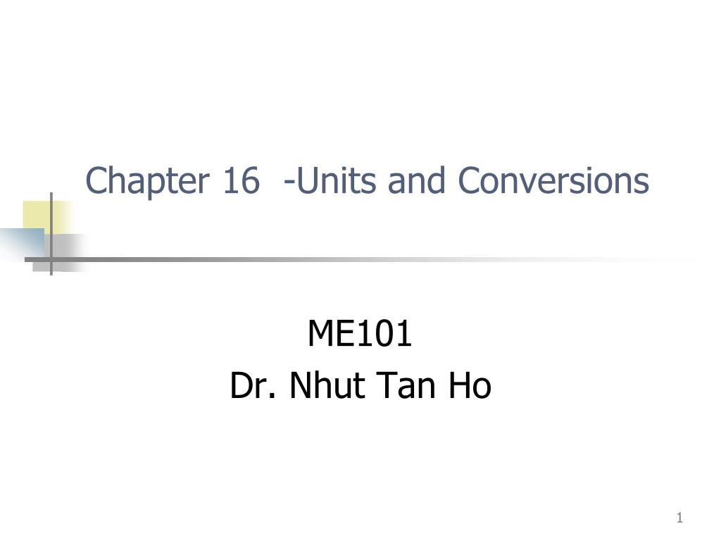 PPT - Chapter 16 -Units and Conversions PowerPoint Presentation, free ...