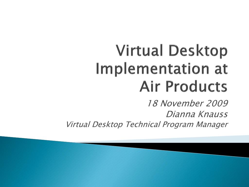 PPT - Virtual Desktop Implementation at Air Products PowerPoint ...