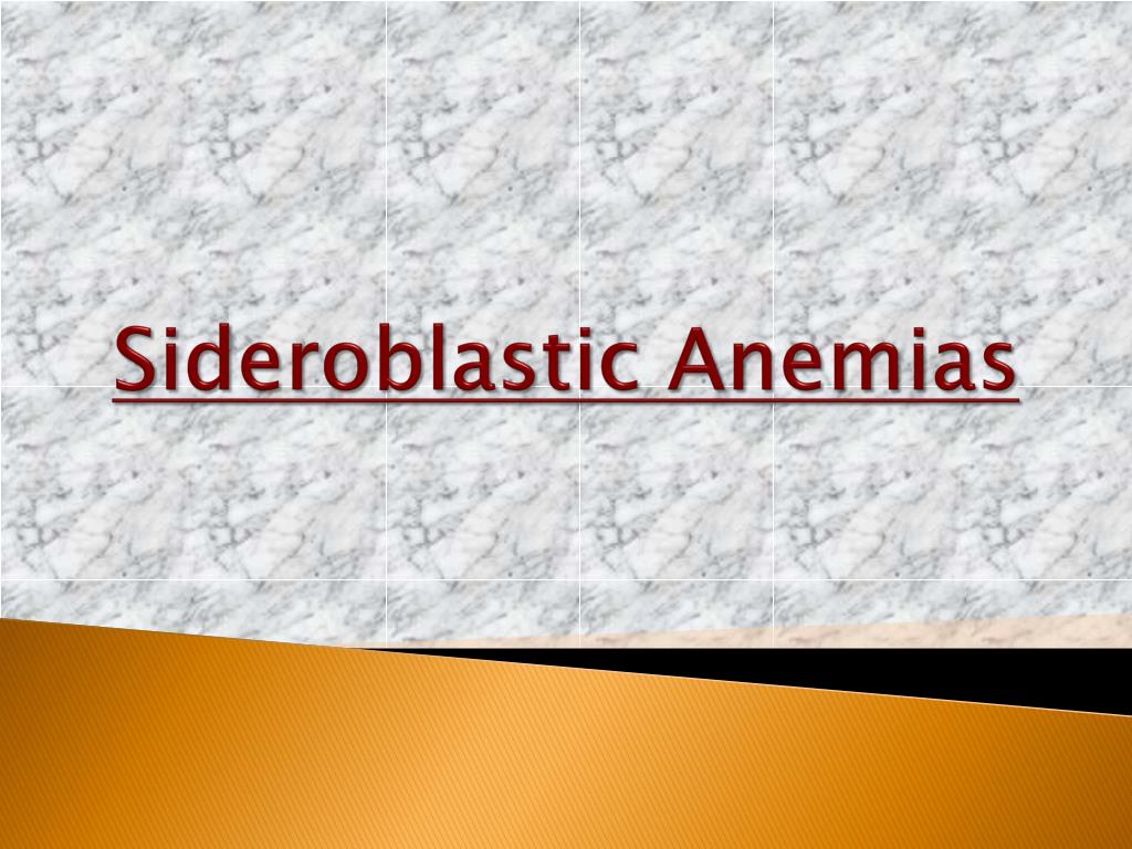 PPT - Sideroblastic Anemias PowerPoint Presentation, free download - ID ...