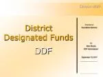 PPT - District Designated Funds PowerPoint Presentation, free download ...