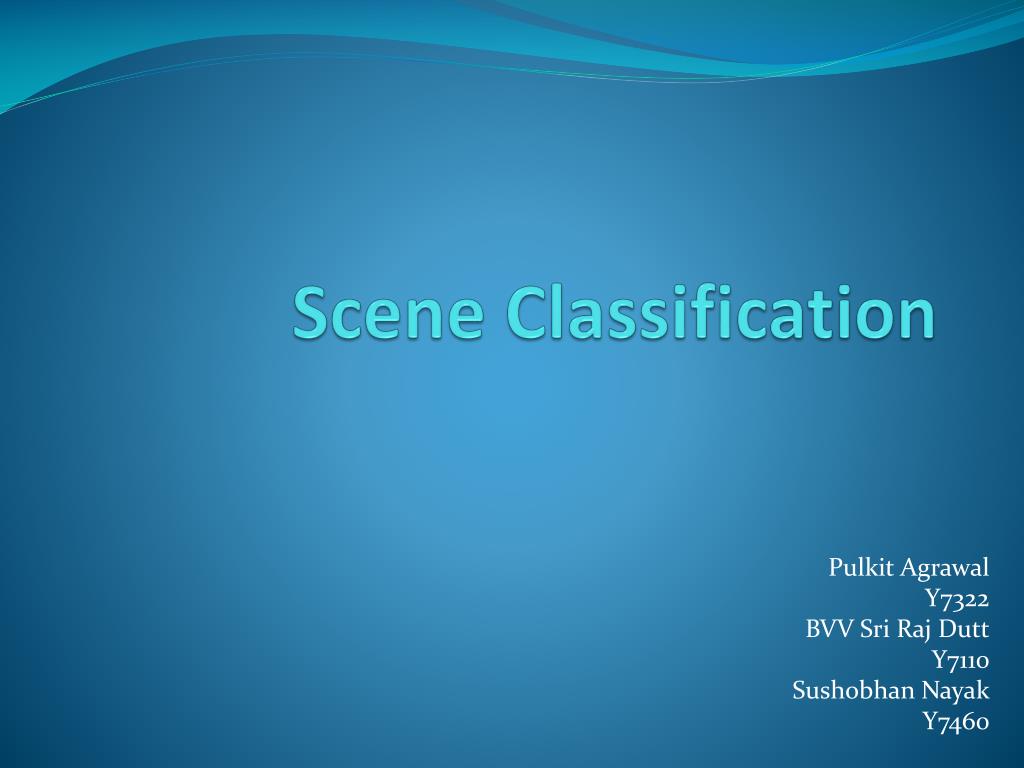 PPT - Scene Classification PowerPoint Presentation, free download - ID ...