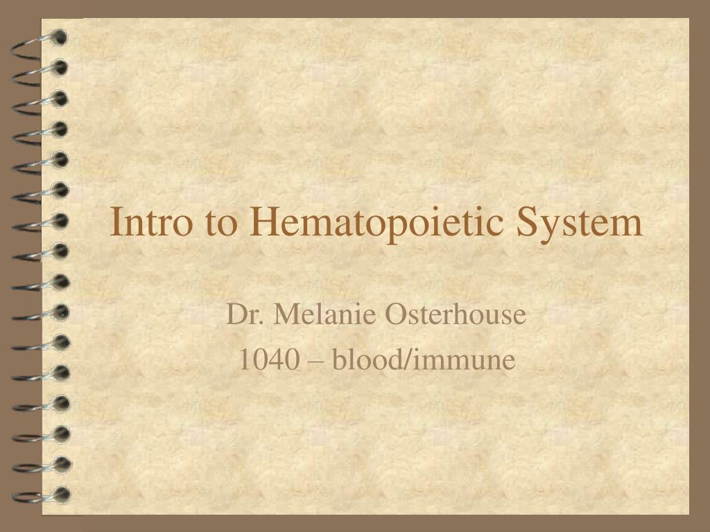PPT - Intro to Hematopoietic System PowerPoint Presentation, free ...