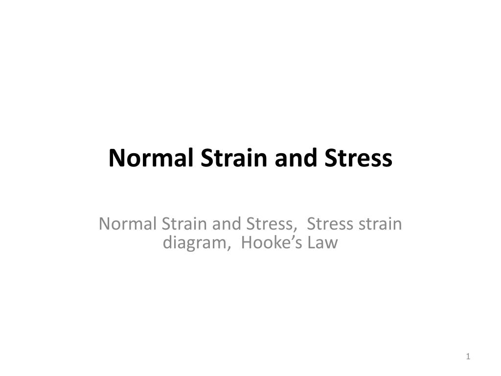 PPT - Normal Strain and Stress PowerPoint Presentation, free download ...