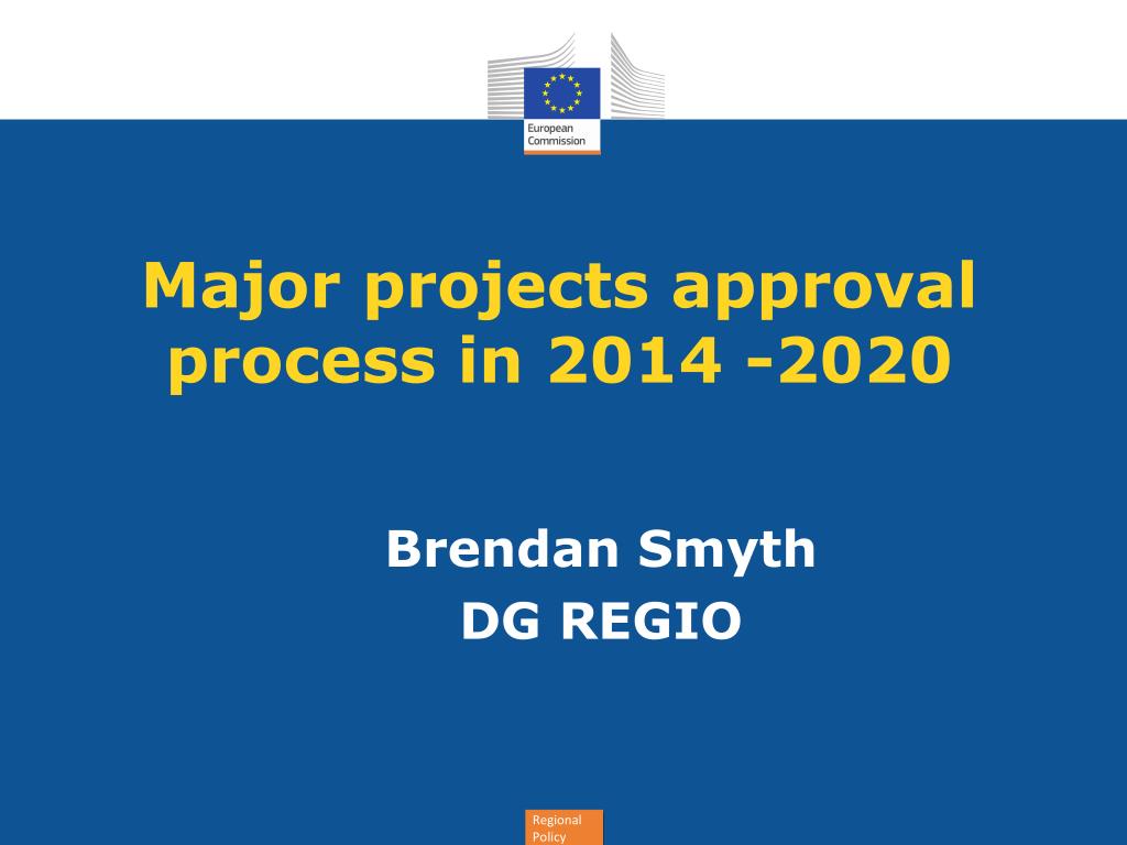 PPT - Major projects approval process in 2014 -2020 PowerPoint ...