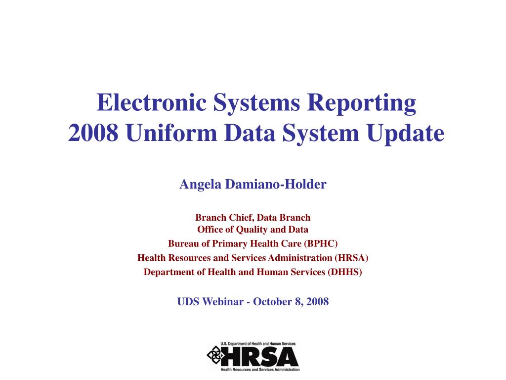PPT - Electronic Systems Reporting 2008 Uniform Data System Update ...