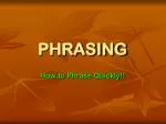 PPT - PHRASING PowerPoint Presentation, free download - ID:178964