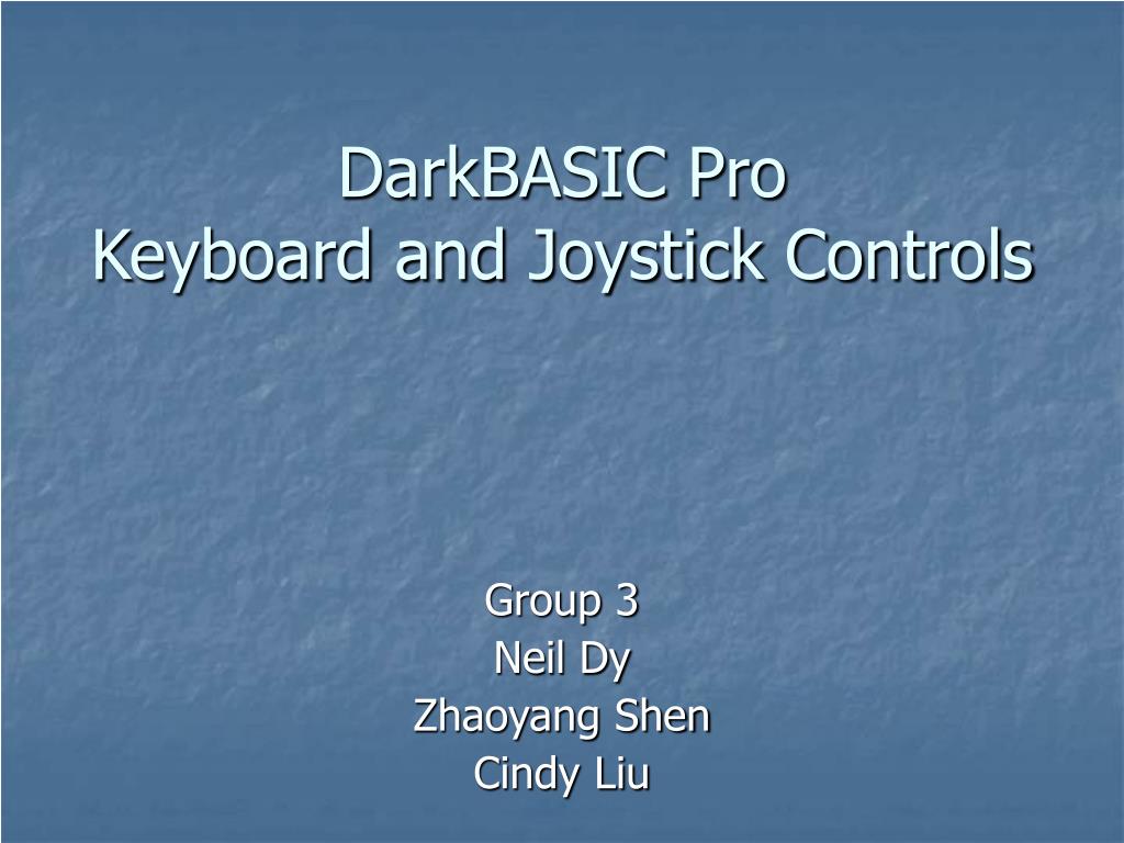 PPT - DarkBASIC Pro Keyboard and Joystick Controls PowerPoint ...