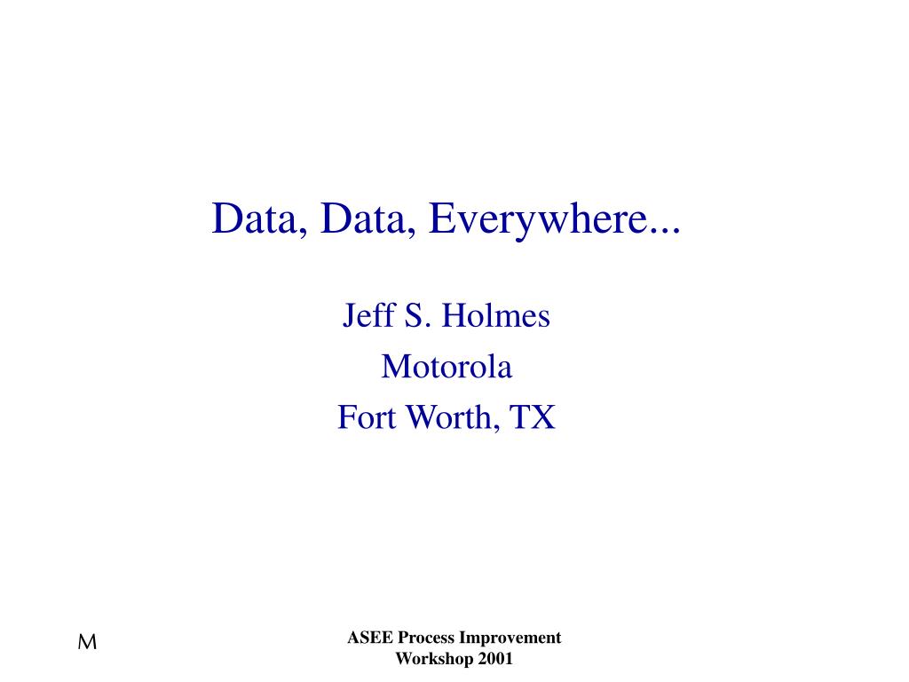 PPT - Data, Data, Everywhere... PowerPoint Presentation, free download ...
