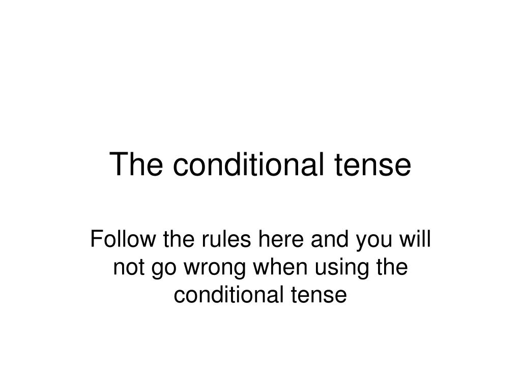 PPT - The conditional tense PowerPoint Presentation, free download - ID ...