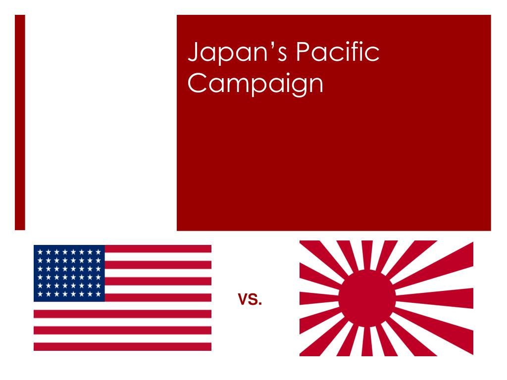 PPT - Japan’s Pacific Campaign PowerPoint Presentation, free download ...