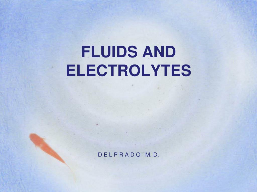 PPT - FLUIDS AND ELECTROLYTES PowerPoint Presentation, free download ...