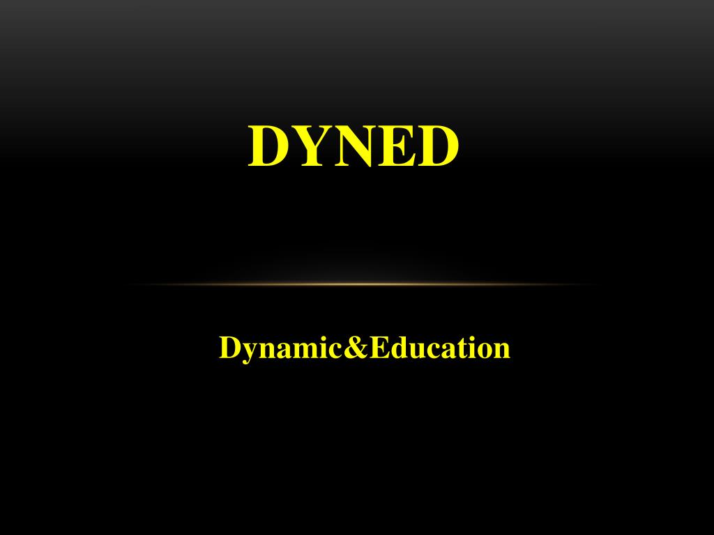 PPT - DYNED PowerPoint Presentation, free download - ID:6746859