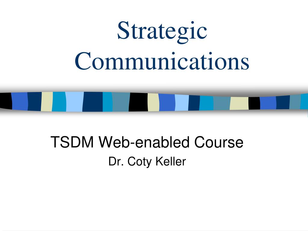 PPT - Strategic Communications PowerPoint Presentation, free download ...