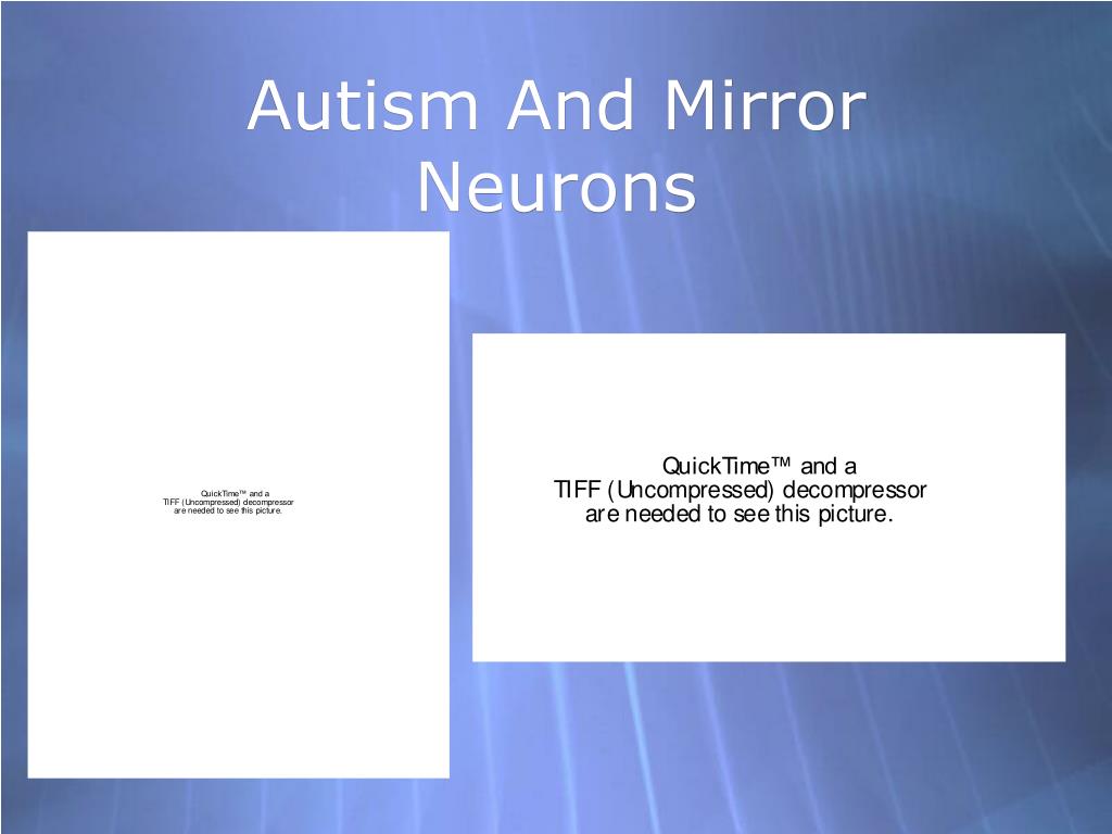 PPT - Autism And Mirror Neurons PowerPoint Presentation, free download ...
