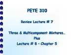 PPT - PETE 310 PowerPoint Presentation, free download - ID:5543540