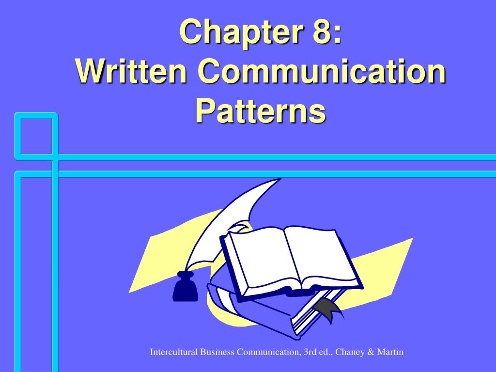 PPT - Chapter 8: Written Communication Patterns PowerPoint Presentation ...