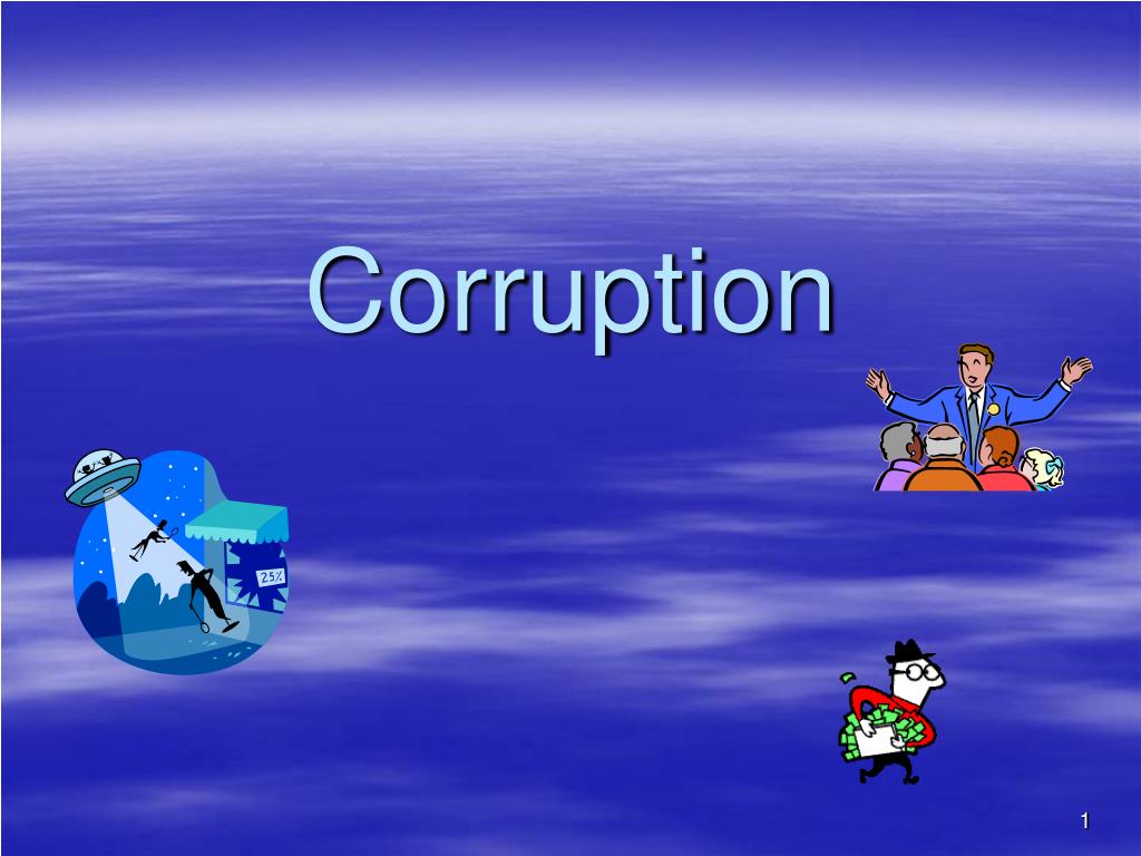 PPT - Corruption PowerPoint Presentation, free download - ID:6749274