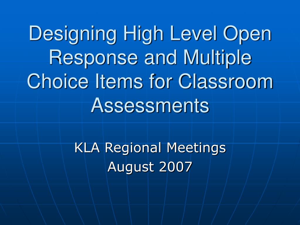 PPT - Designing High Level Open Response and Multiple Choice Items for ...