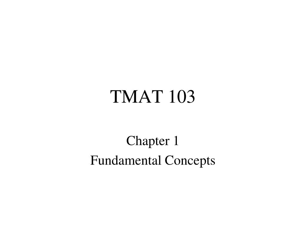 PPT - TMAT 103 PowerPoint Presentation, free download - ID:6752643