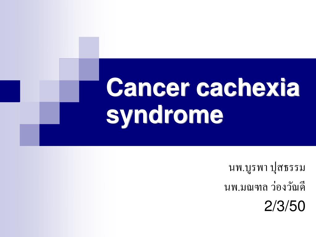 PPT - Cancer cachexia syndrome PowerPoint Presentation, free download - ID:6753924