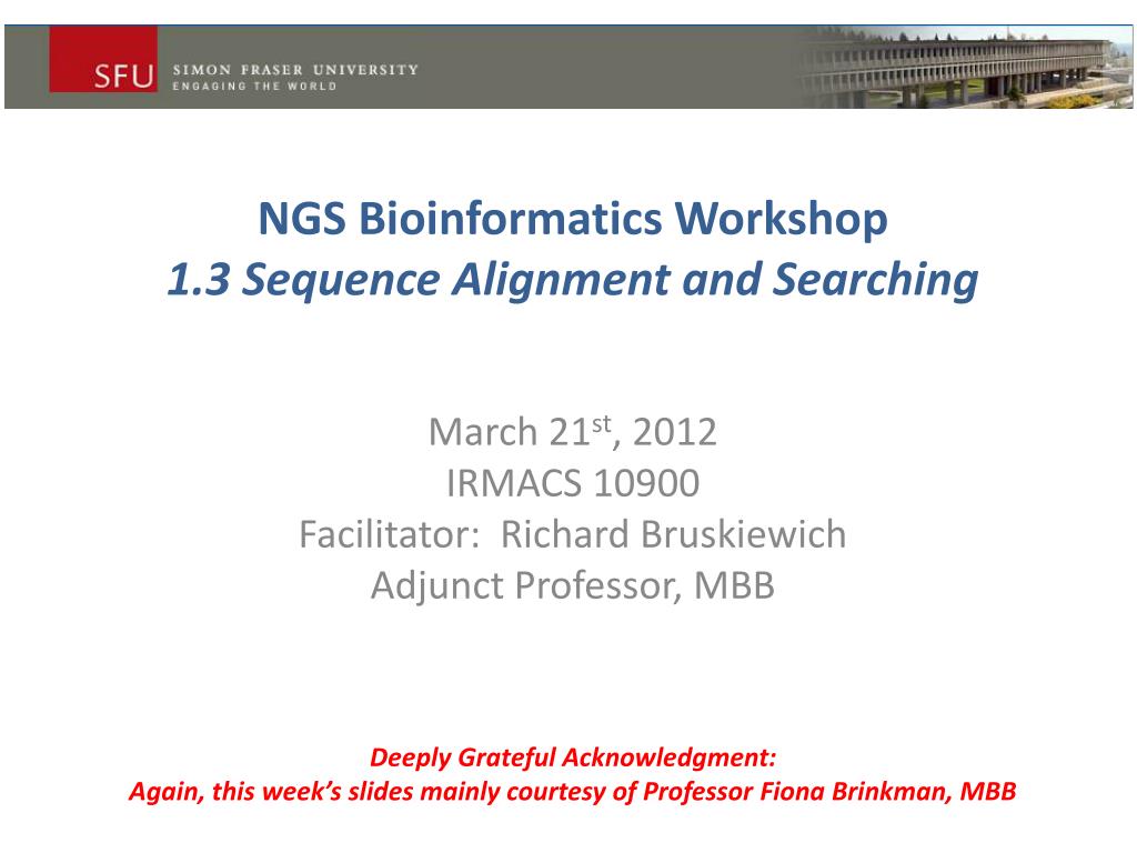 PPT - NGS Bioinformatics Workshop 1.3 Sequence Alignment and Searching PowerPoint Presentation ...