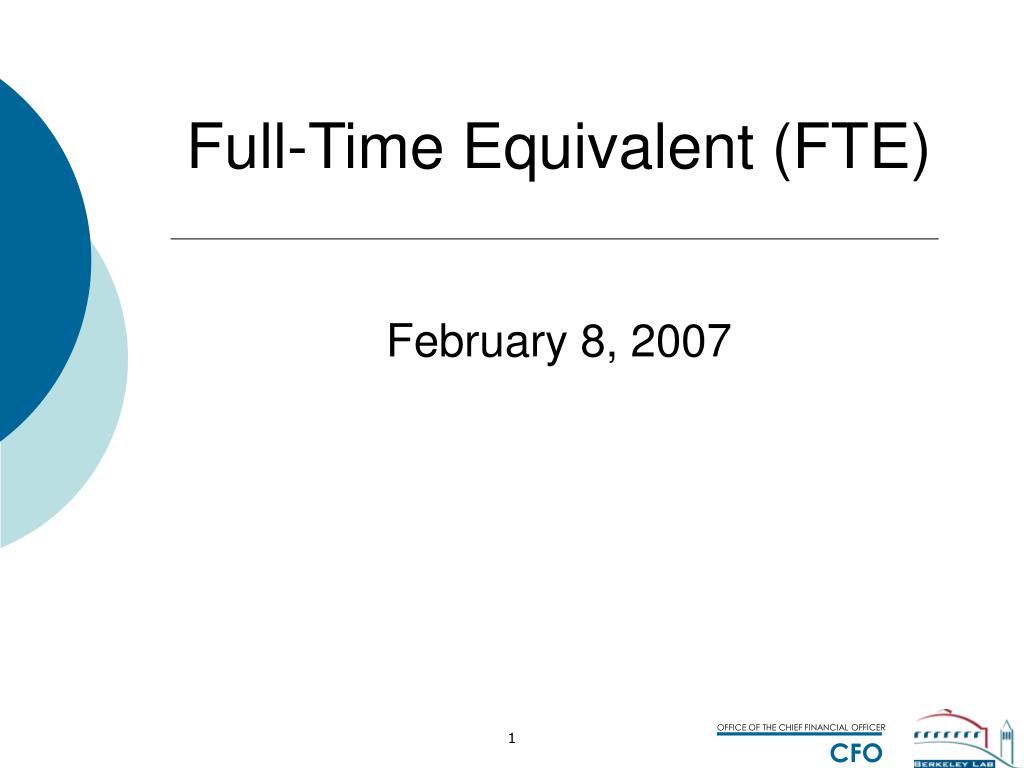PPT - Full-Time Equivalent (FTE) PowerPoint Presentation, free download ...