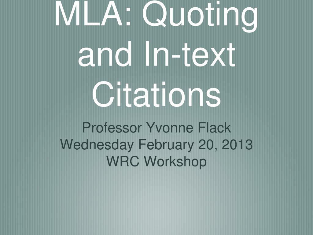 PPT - MLA: Quoting and In-text Citations PowerPoint Presentation, free ...
