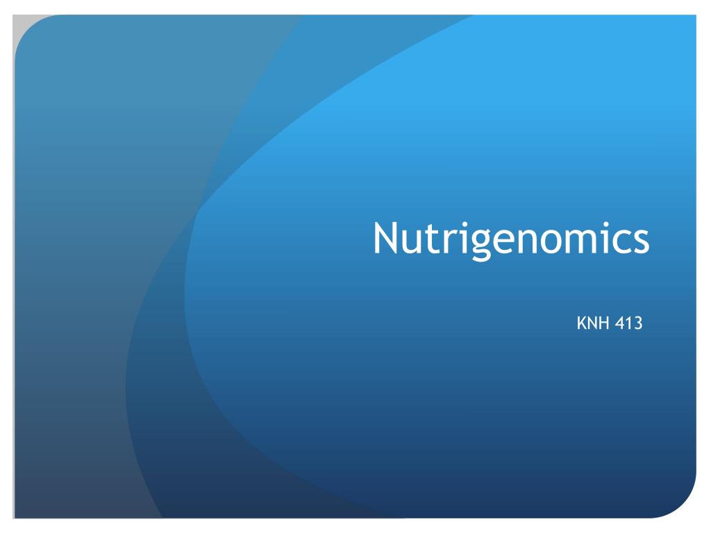 PPT - Nutrigenomics PowerPoint Presentation, free download - ID:6756952
