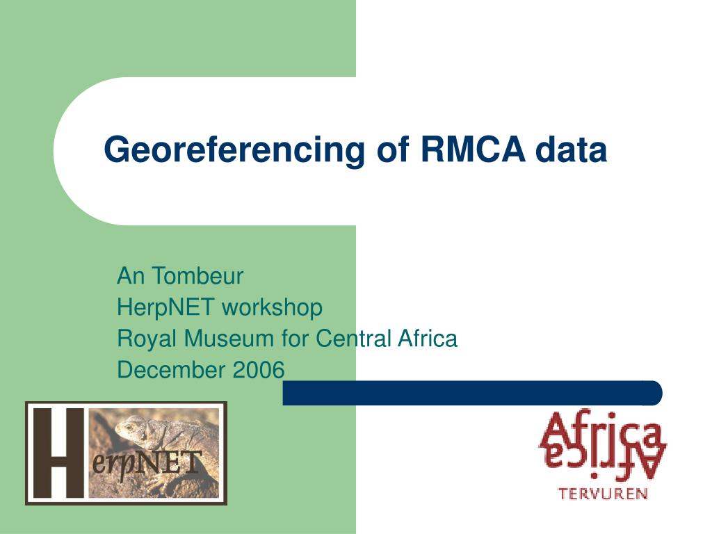 PPT - Georeferencing of RMCA data PowerPoint Presentation, free ...