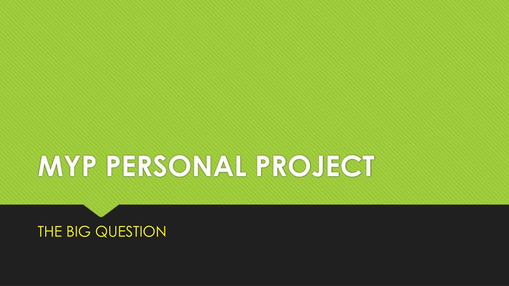 PPT - MYP PERSONAL PROJECT PowerPoint Presentation, free download - ID ...