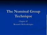 PPT - THE NOMINAL GROUP TECHNIQUE PowerPoint Presentation, free ...