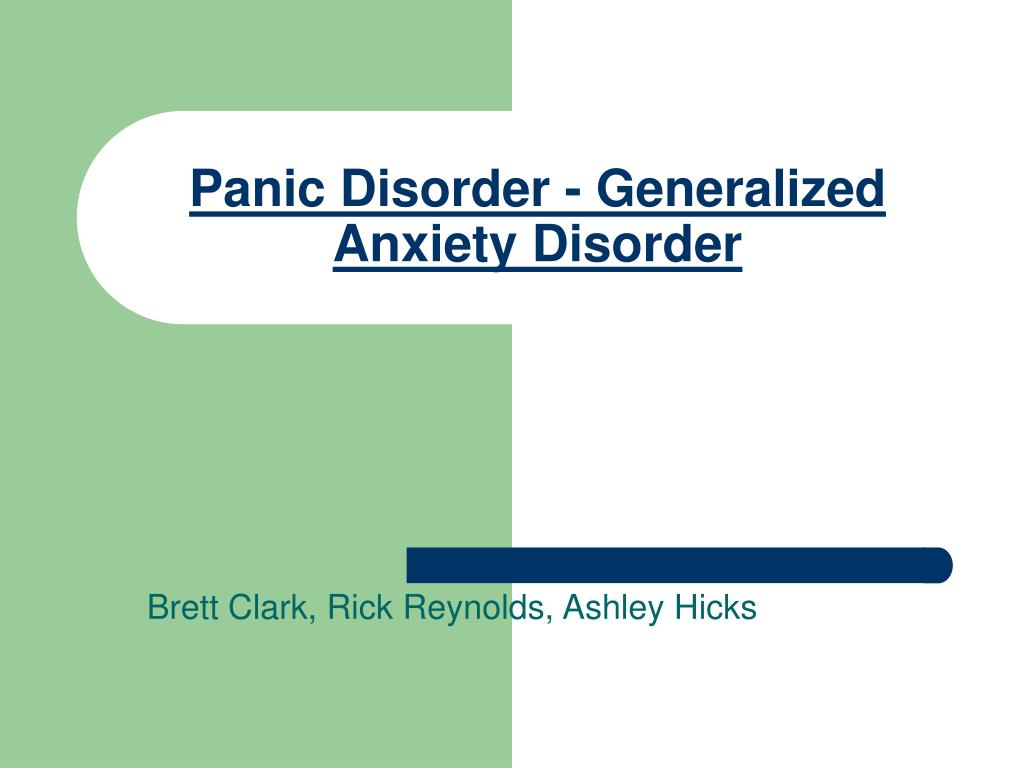 PPT - Panic Disorder - Generalized Anxiety Disorder PowerPoint ...