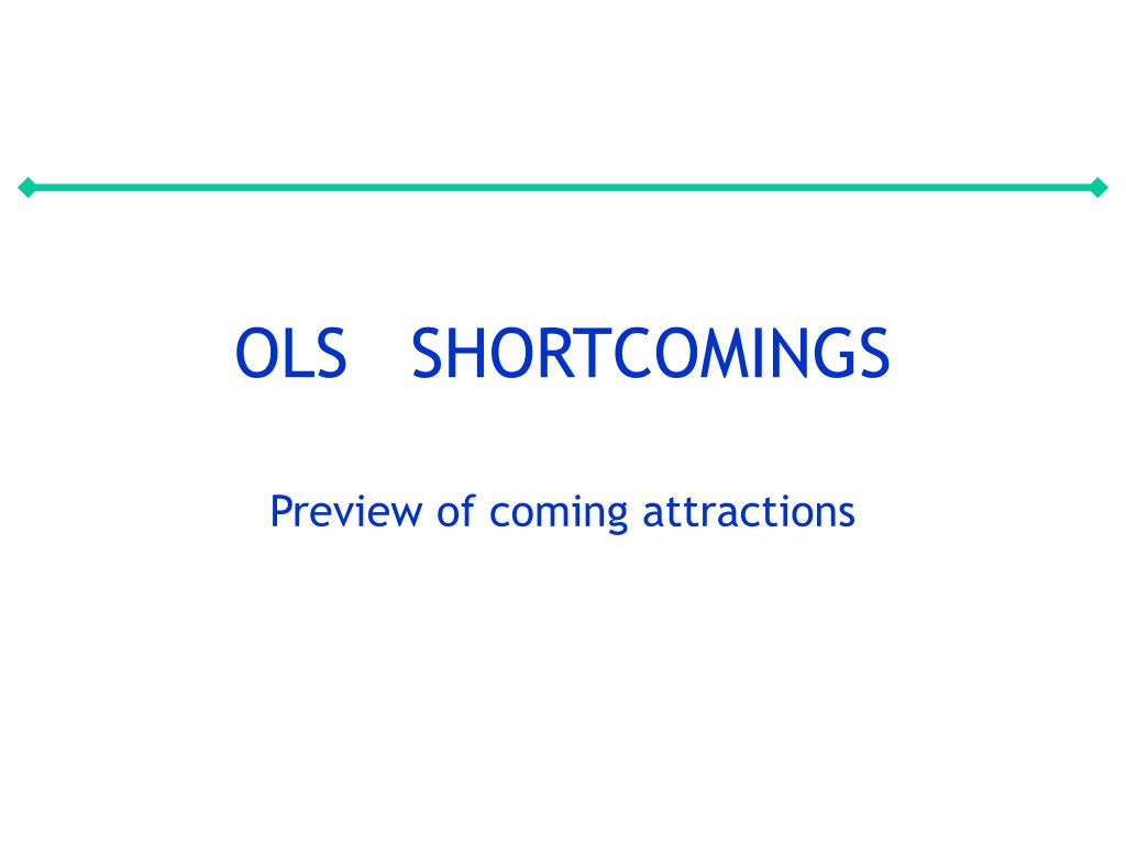 PPT - OLS SHORTCOMINGS PowerPoint Presentation, free download - ID:6762426
