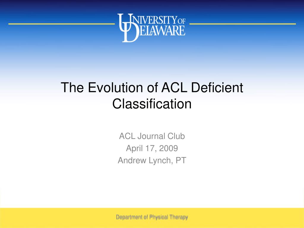 PPT - The Evolution of ACL Deficient Classification PowerPoint ...