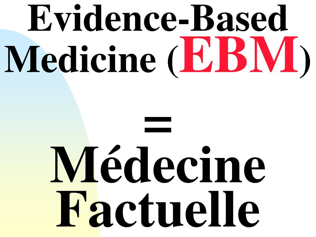PPT - Evidence-Based Medicine ( EBM ) PowerPoint Presentation, free ...