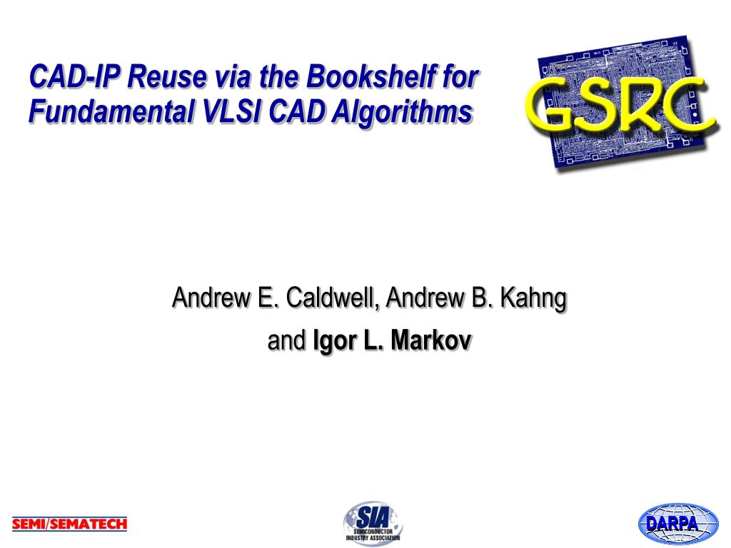 Ppt Cad Ip Reuse Via The Bookshelf For Fundamental Vlsi Cad Algorithms Powerpoint Presentation