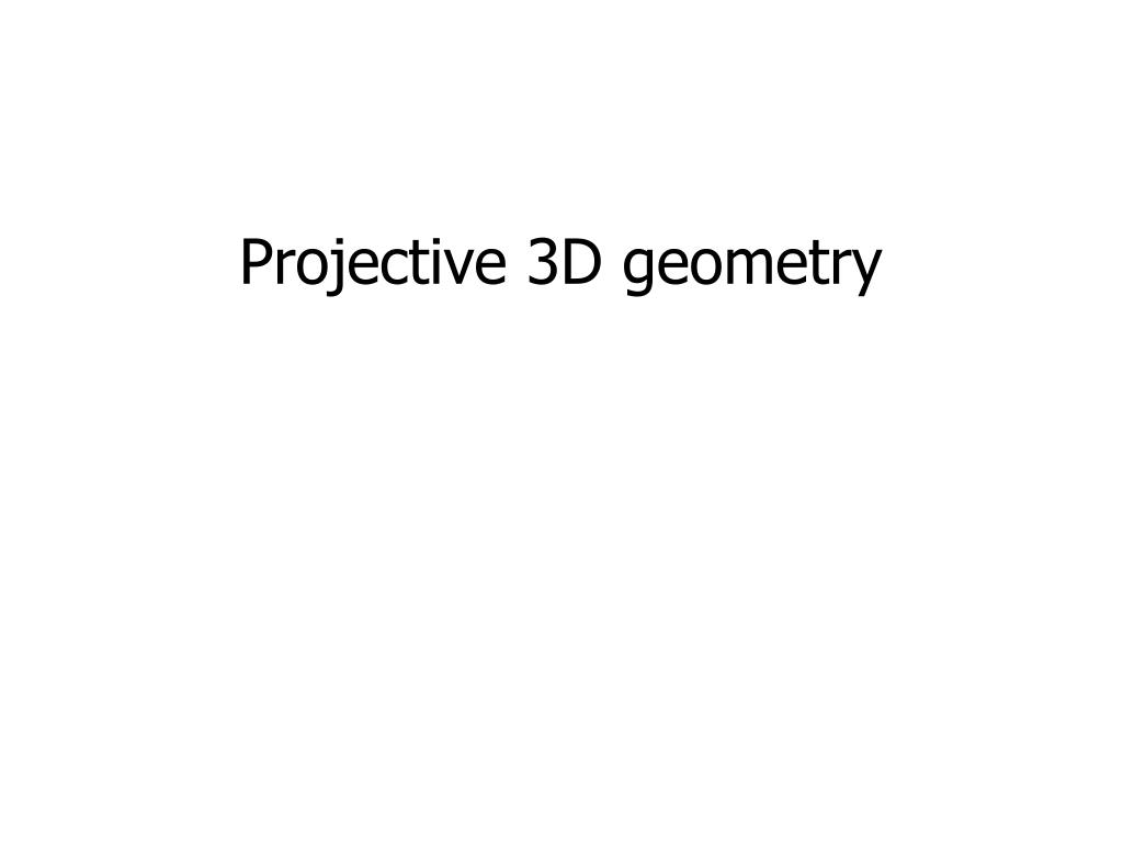 PPT - Projective 3D geometry PowerPoint Presentation, free download ...