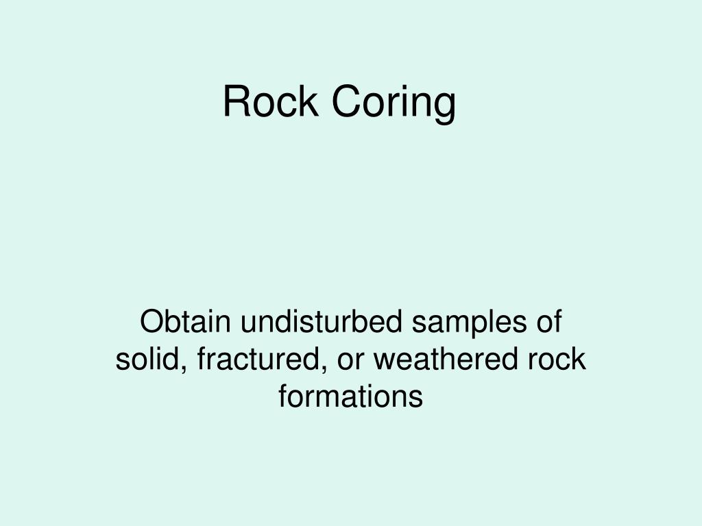 PPT - Rock Coring PowerPoint Presentation, free download - ID:6769023