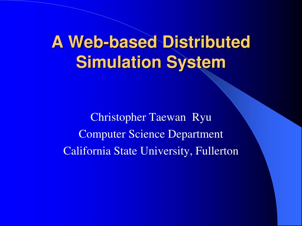 PPT - A Web-based Distributed Simulation System PowerPoint Presentation ...