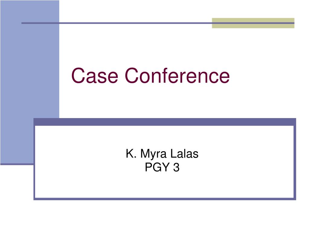 PPT - Case Conference PowerPoint Presentation, free download - ID:6770614