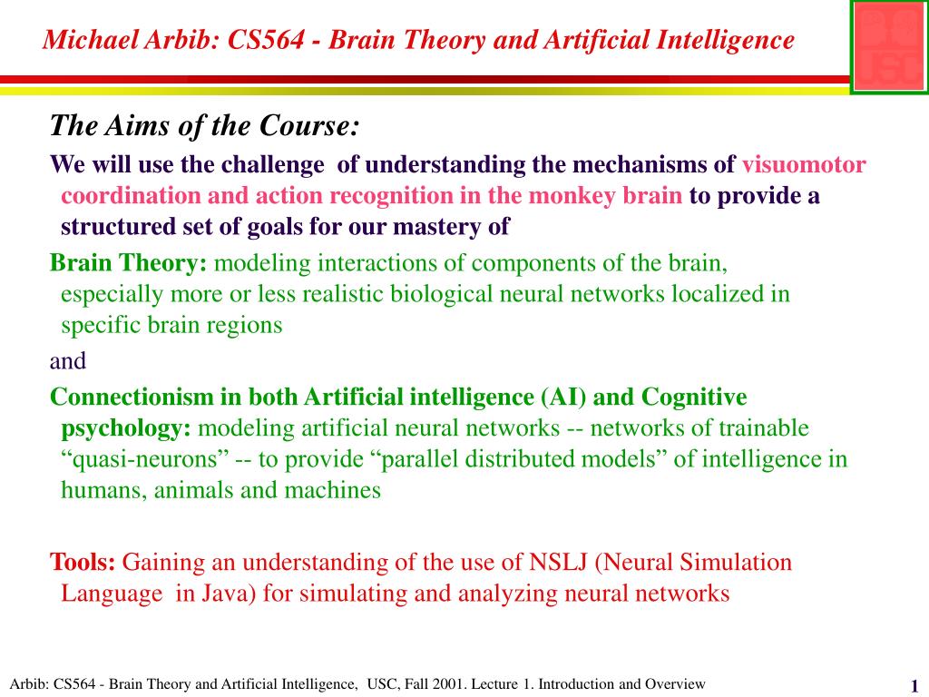 PPT - Michael Arbib: CS564 - Brain Theory and Artificial Intelligence ...