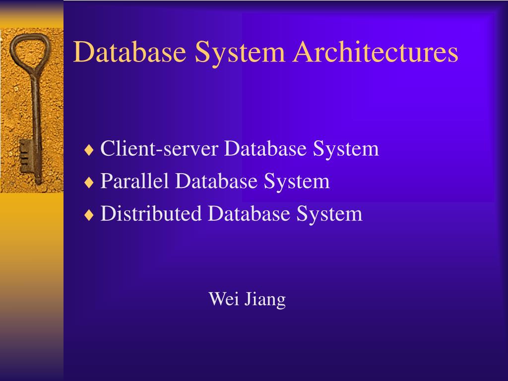 PPT - Database System Architectures PowerPoint Presentation, free ...