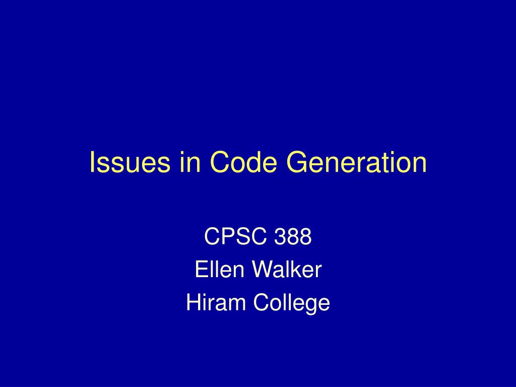 PPT - Issues in Code Generation PowerPoint Presentation, free download ...