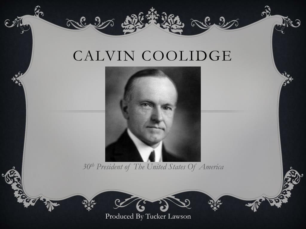 PPT - Calvin Coolidge PowerPoint Presentation, free download - ID:6775343