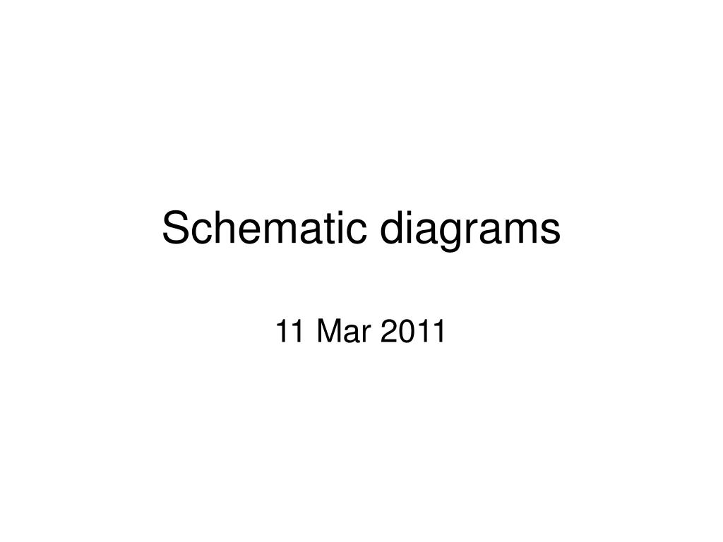 PPT - Schematic diagrams PowerPoint Presentation, free download - ID ...