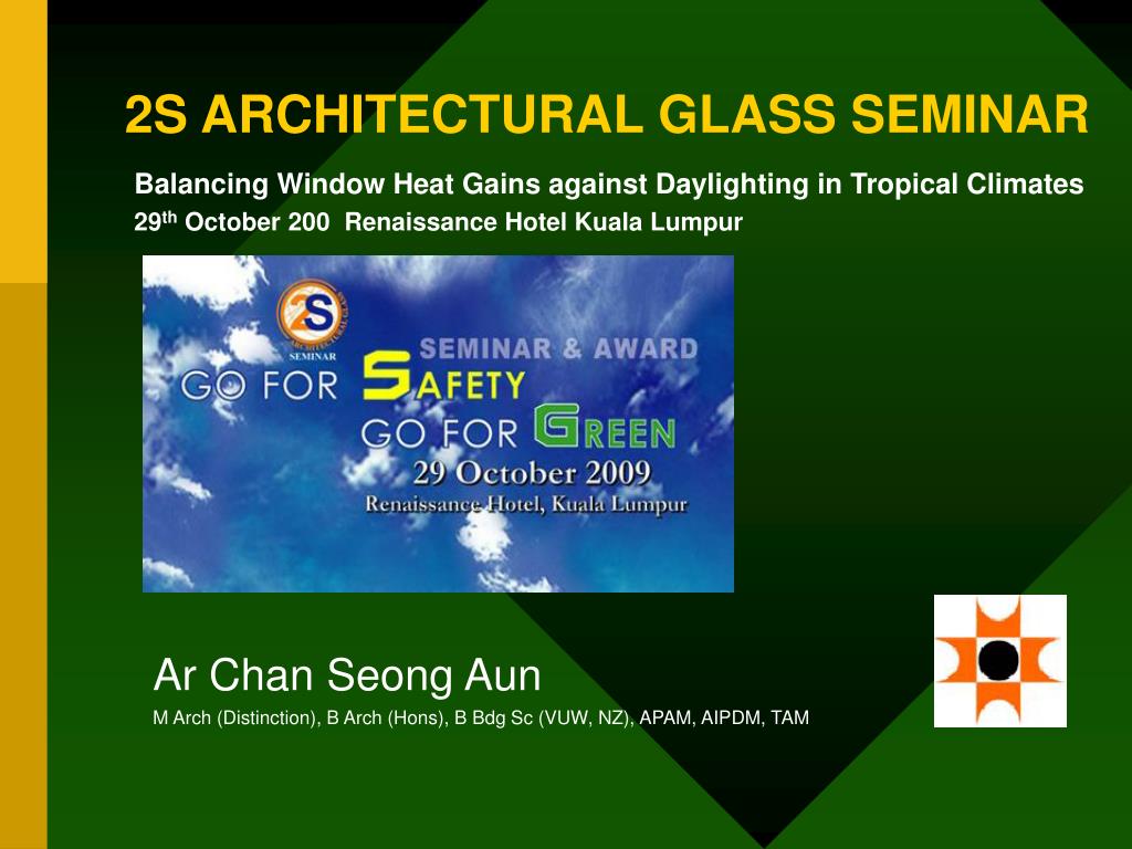 PPT - 2S ARCHITECTURAL GLASS SEMINAR PowerPoint Presentation, free ...