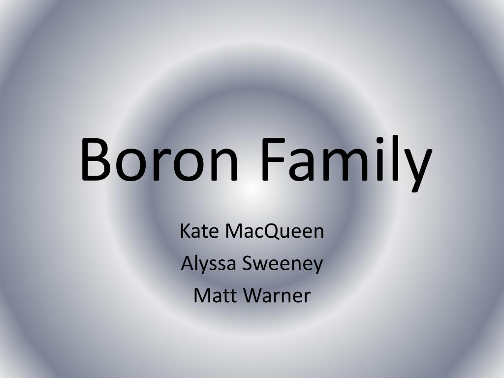 PPT - Boron Family PowerPoint Presentation, free download - ID:6776399